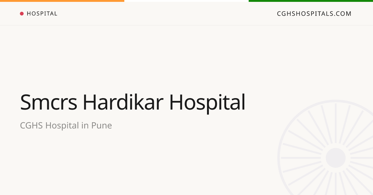 Smcrs Hardikar Hospital (Pune) — CGHS Empanelled Hospital